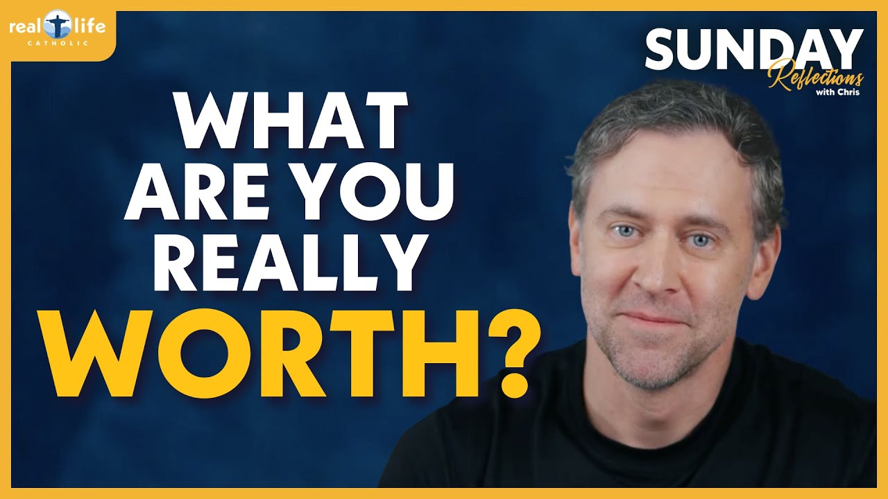 What is your value? - Real Life Catholic - Chris Stefanick